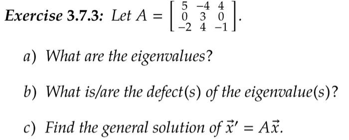 Solved Exercise 3.7.3: Let A=⎣⎡50−2−43440−1⎦⎤. a) What are | Chegg.com