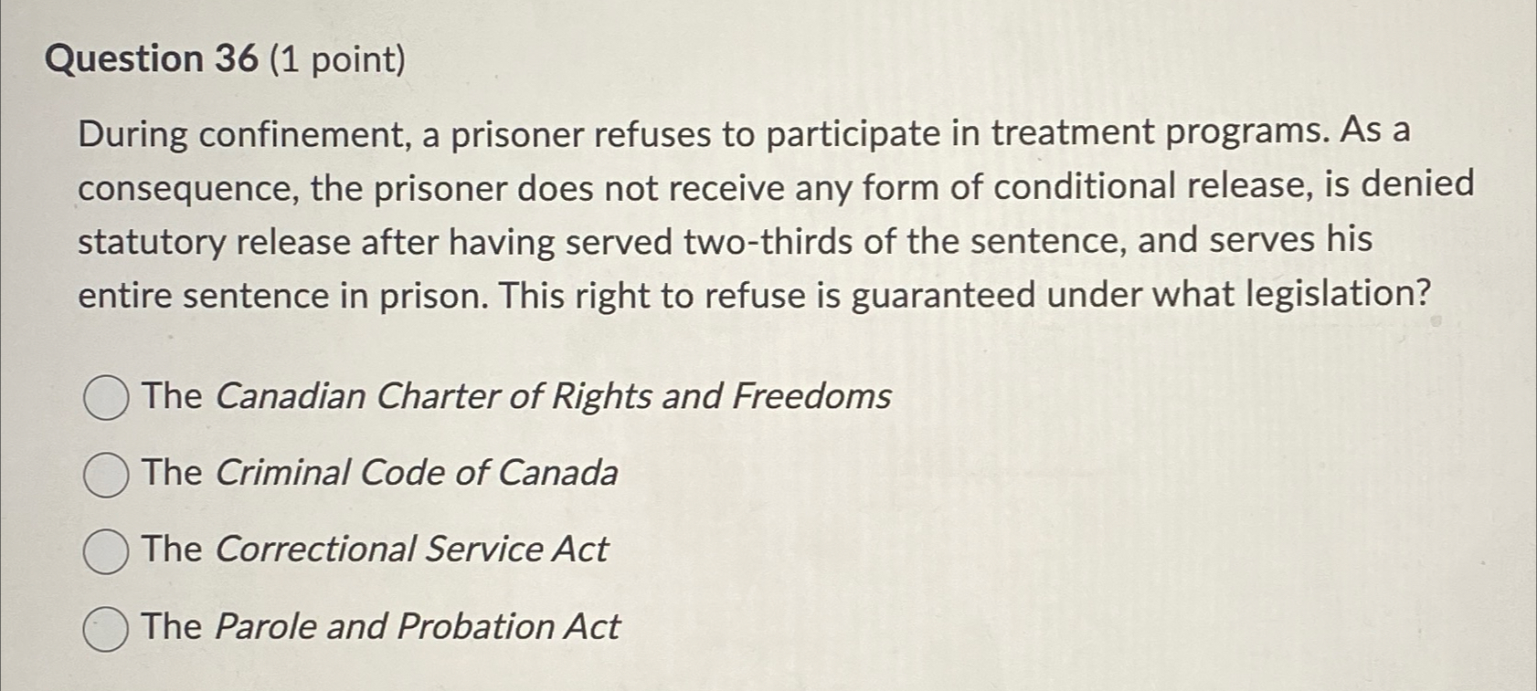 Solved Question 36 (1 ﻿point)During confinement, a prisoner | Chegg.com