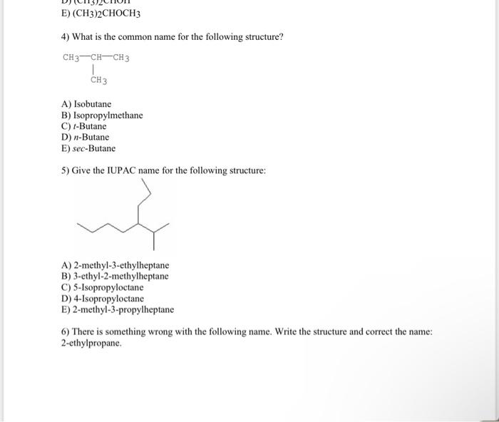 Solved 4) What is the common name for the following | Chegg.com
