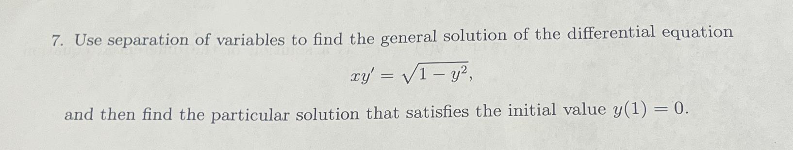 Solved Use separation of variables to find the general | Chegg.com
