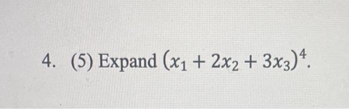 Solved (x1+2x2+3x3)4 | Chegg.com