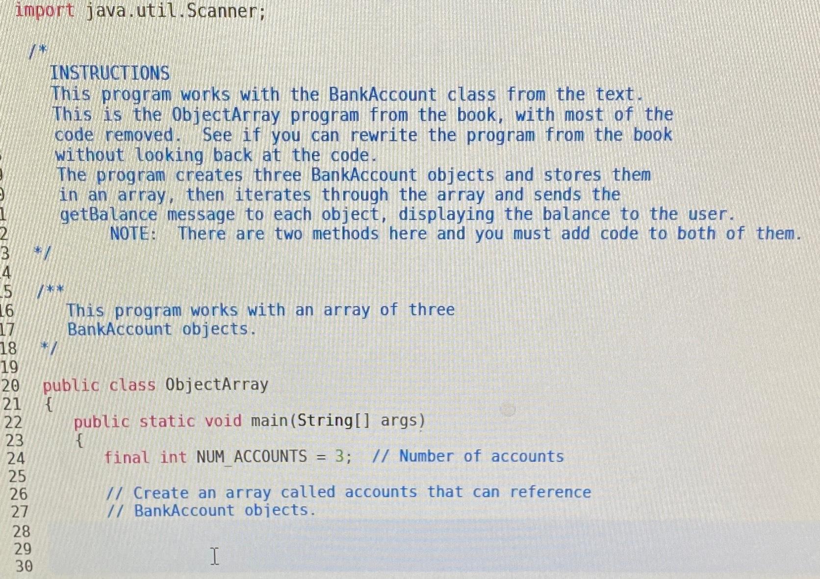 Solved import java.util. Scanner;/*INSTRUCTIONSThis program | Chegg.com
