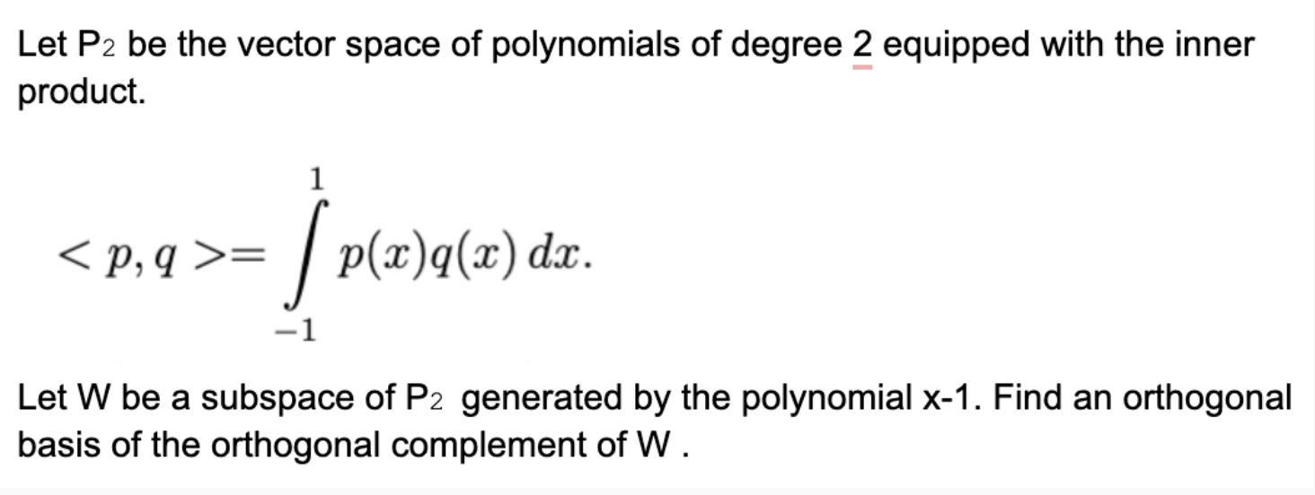 Let P2 ﻿be the vector space of polynomials of degree | Chegg.com