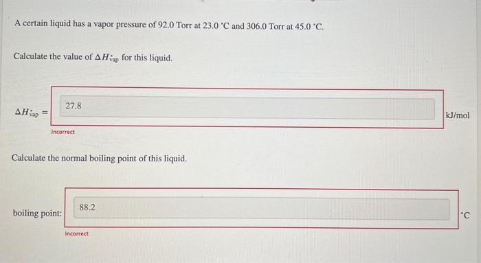 Solved A certain liquid has a vapor pressure of 92.0 torr at | Chegg.com