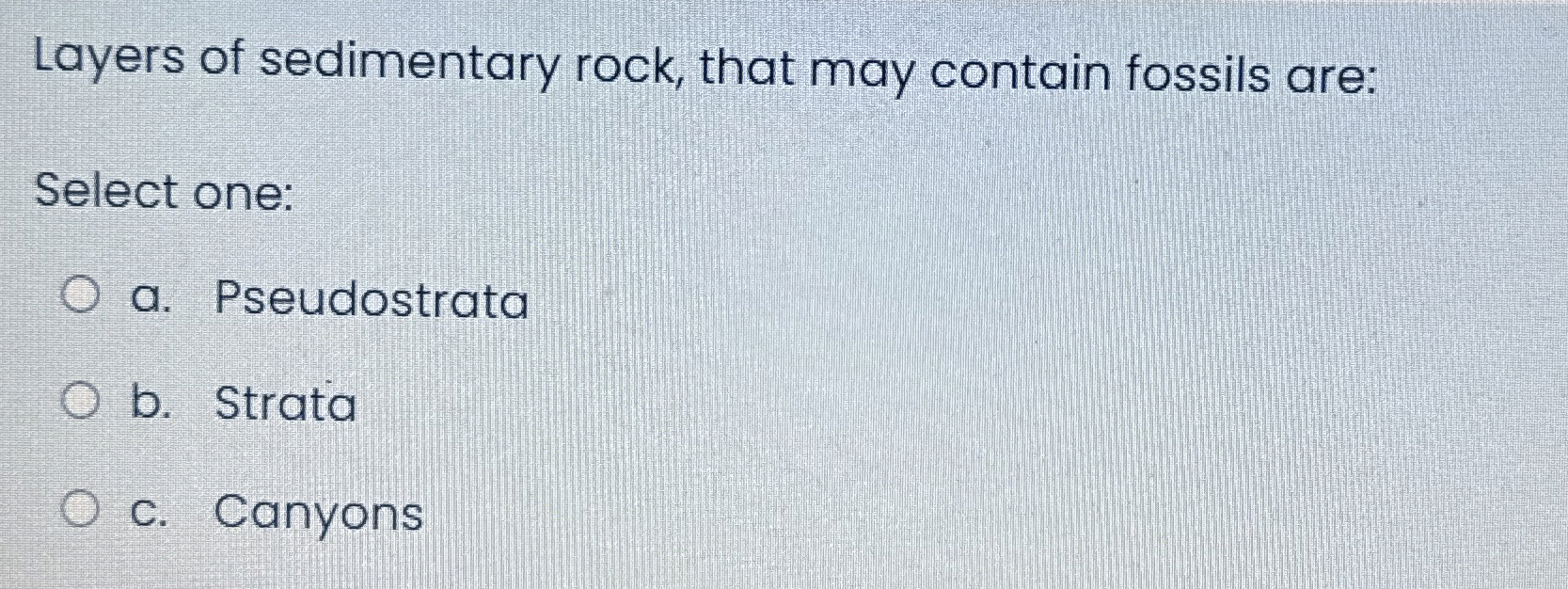 Solved Layers of sedimentary rock, that may contain fossils | Chegg.com