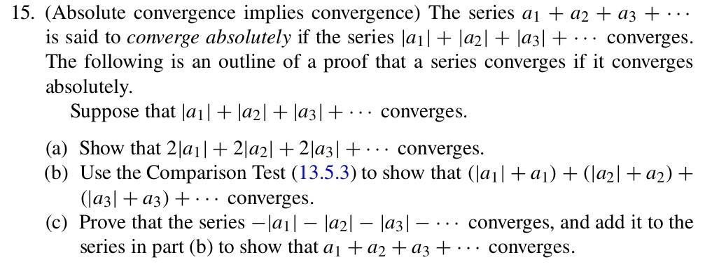 Solved 15. (Absolute convergence implies convergence) The | Chegg.com