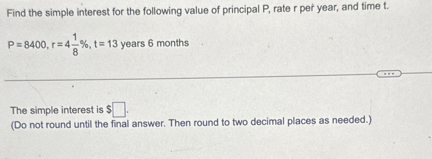 Solved Find the simple interest for the following value of | Chegg.com