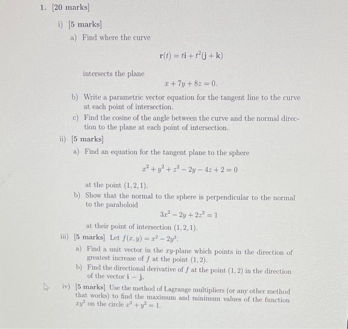 Solved i) [5 marks] a) Find where the curve r(t)=ti+t2(j+k) | Chegg.com