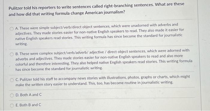 Solved Pulitzer told his reporters to write sentences called | Chegg.com