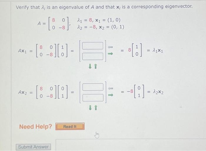 Solved Verify that λi is an eigenvalue of A and that xi is a | Chegg.com