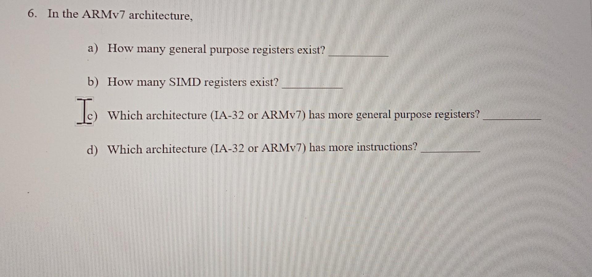 Solved In the ARMv7 architecture, a) How many general | Chegg.com
