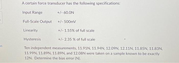 Solved A certain force transducer has the following | Chegg.com