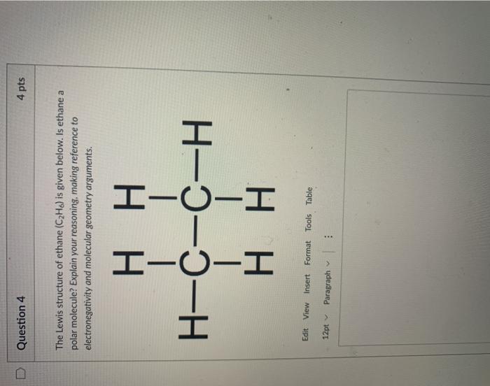 Solved Question 4 4 pts The Lewis structure of ethane (C2H) | Chegg.com