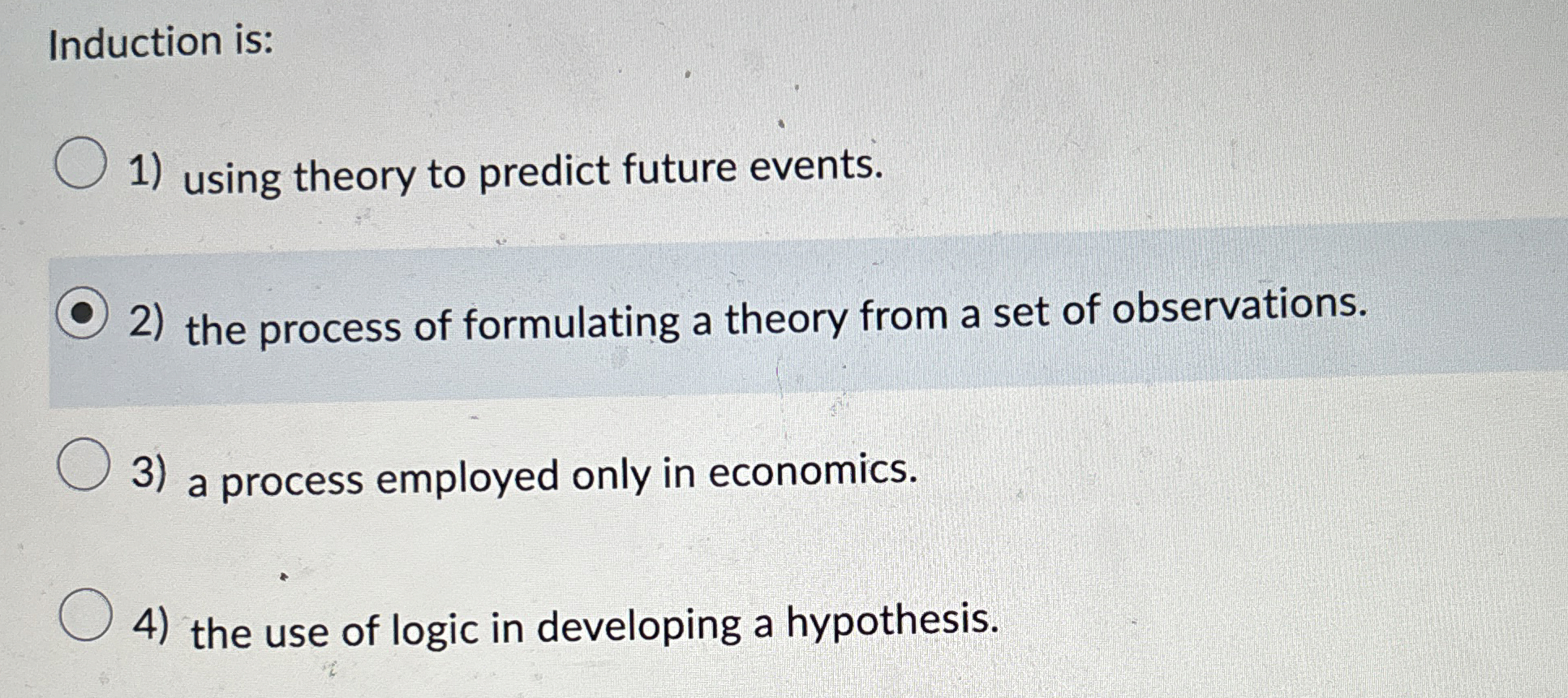 Solved Induction is:using theory to predict future | Chegg.com