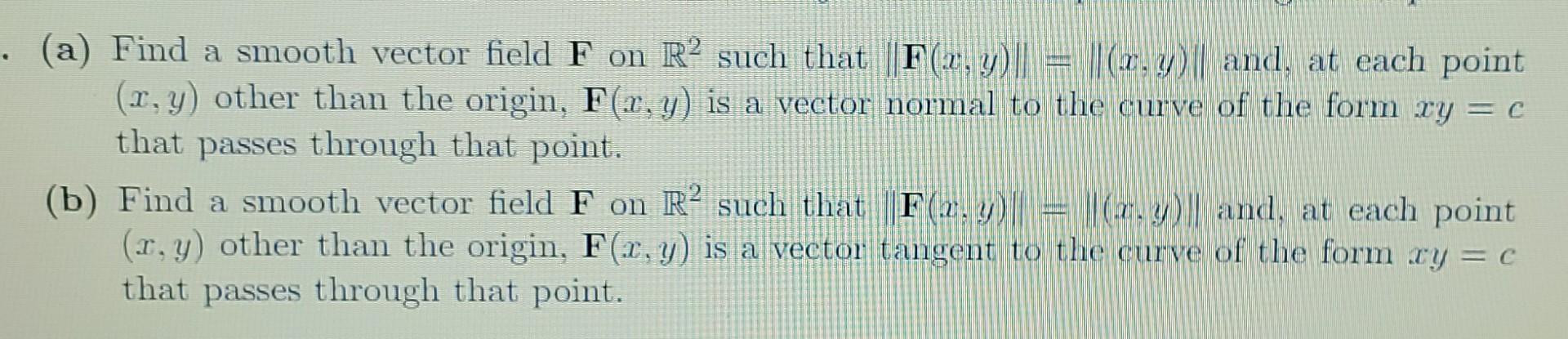 Solved • (a) Find a smooth vector field F on Rể such that | Chegg.com