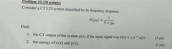 Solved Consider a CT LTI system described by its frequency | Chegg.com