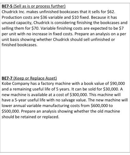 Solved BE7-5 (Sell as is or process further) Chudrick Inc. | Chegg.com