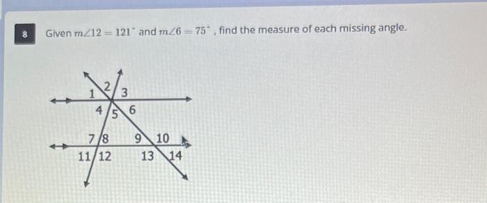 Solved Given m∠12=121∘ and m∠6=75∘, find the measure of each | Chegg.com