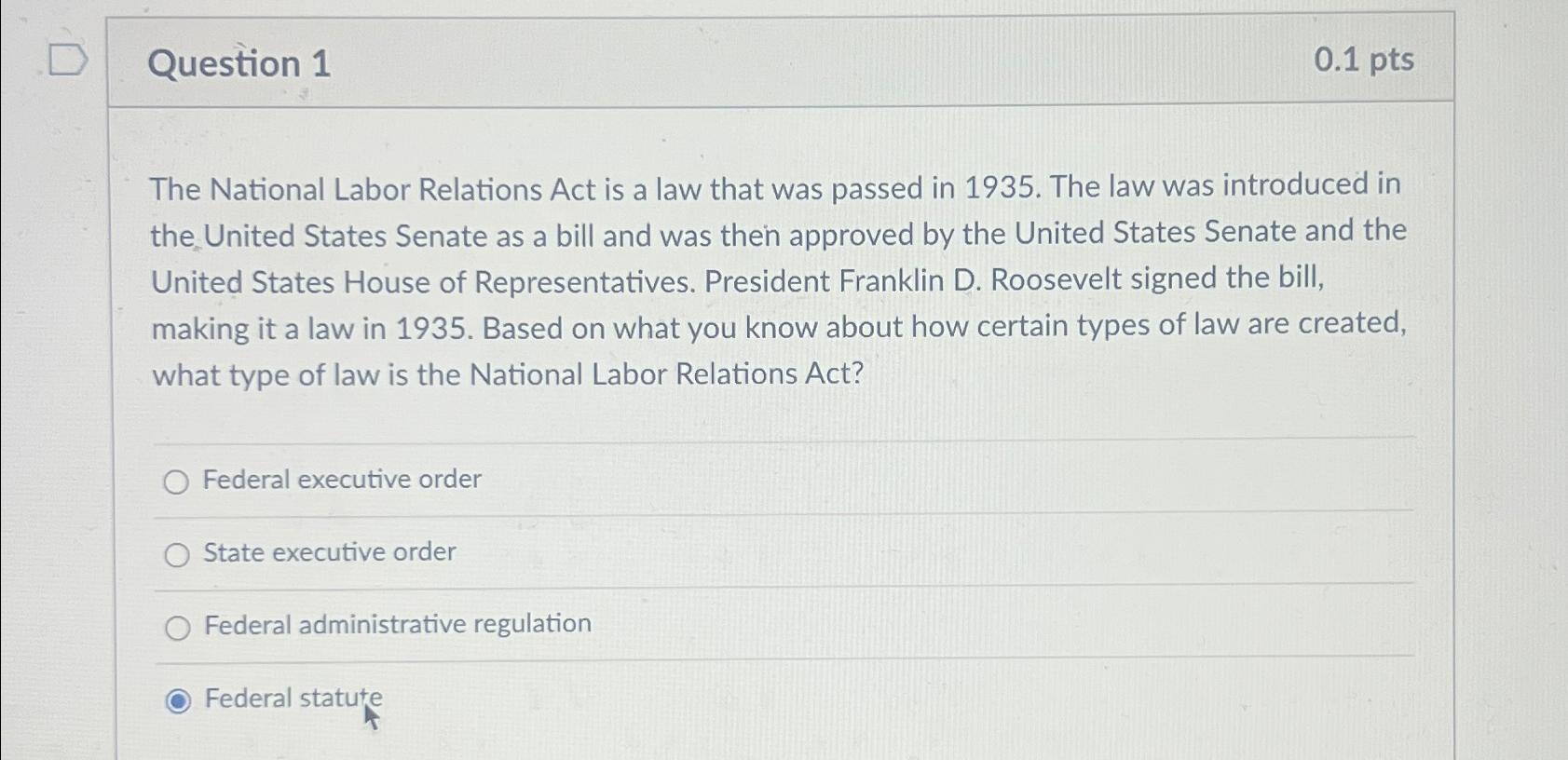 Solved Question 10.1ptsThe National Labor Relations Act is a | Chegg.com