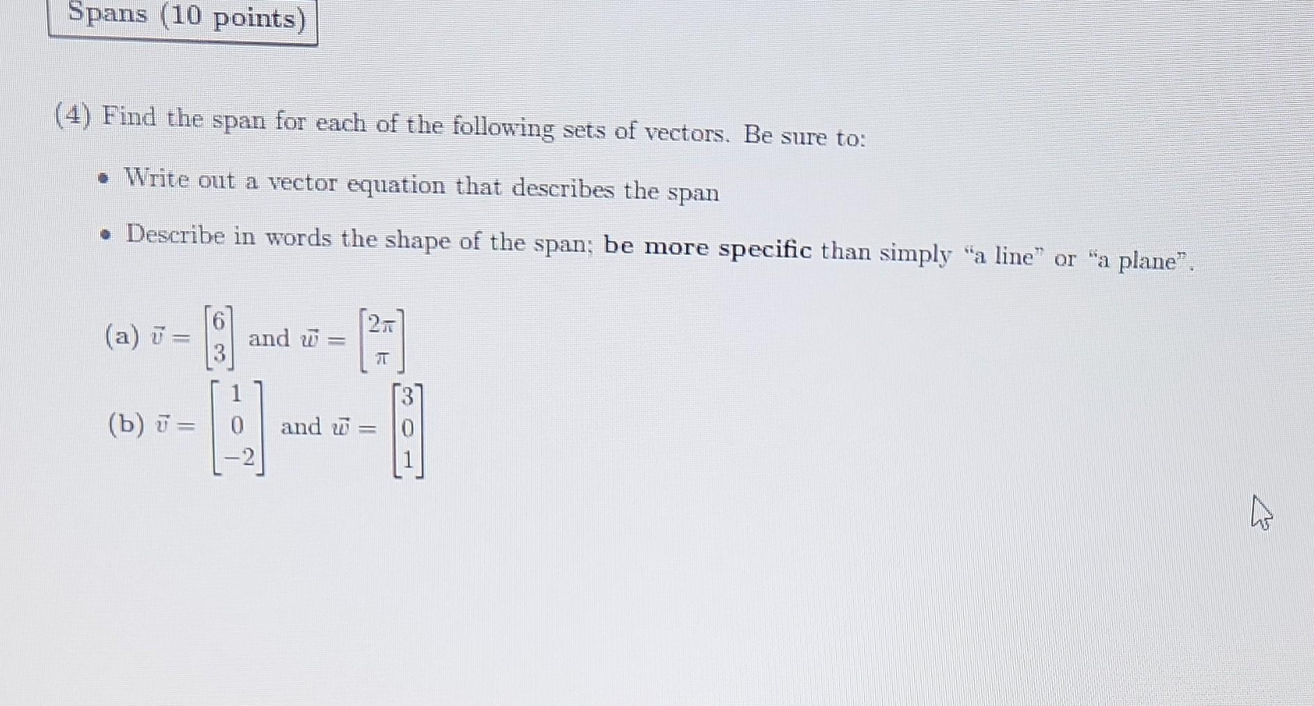Solved (4) Find the span for each of the following sets of | Chegg.com