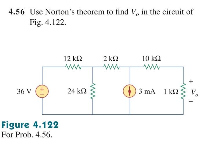 Solved 4.56 Use Norton's theorem to find Vo in the circuit | Chegg.com