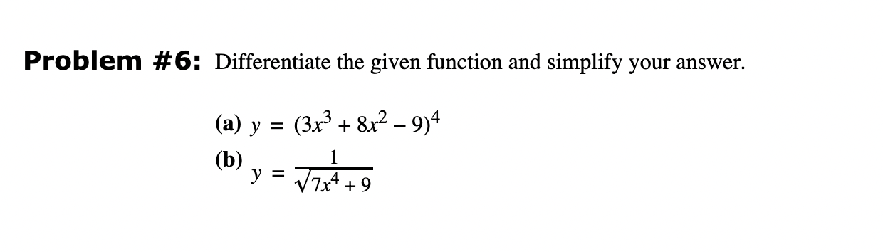 Solved Problem # 6: Differentiate the given function and | Chegg.com