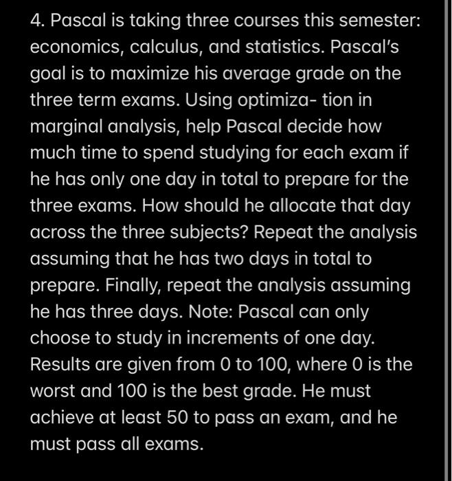 Solved 4. Pascal is taking three courses this semester: | Chegg.com