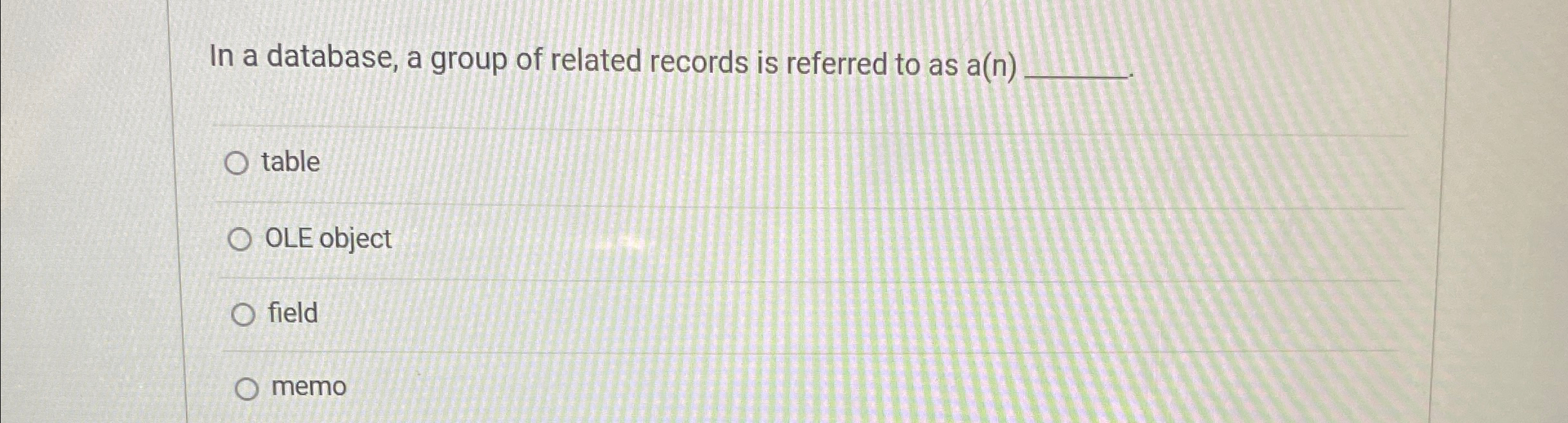 Solved In a database, a group of related records is referred | Chegg.com