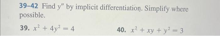 Solved 39-42 Find y′′ by implicit differentiation. Simplify | Chegg.com