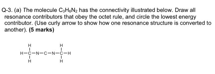 Solved Q-3. (a) The molecule C3H6N2 has the connectivity | Chegg.com