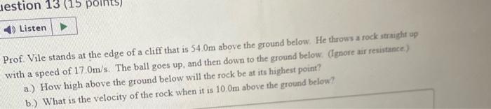Solved Prof. Vile stands at the edge of a cliff that is 54.0 | Chegg.com