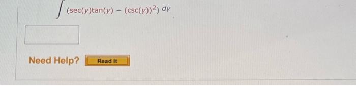 Solved ∫(sec(y)tan(y)−(csc(y))2)dy | Chegg.com