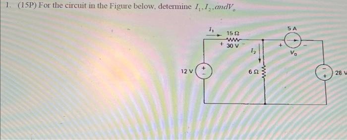 Solved (15P) For the circuit in the Figure below, determine | Chegg.com