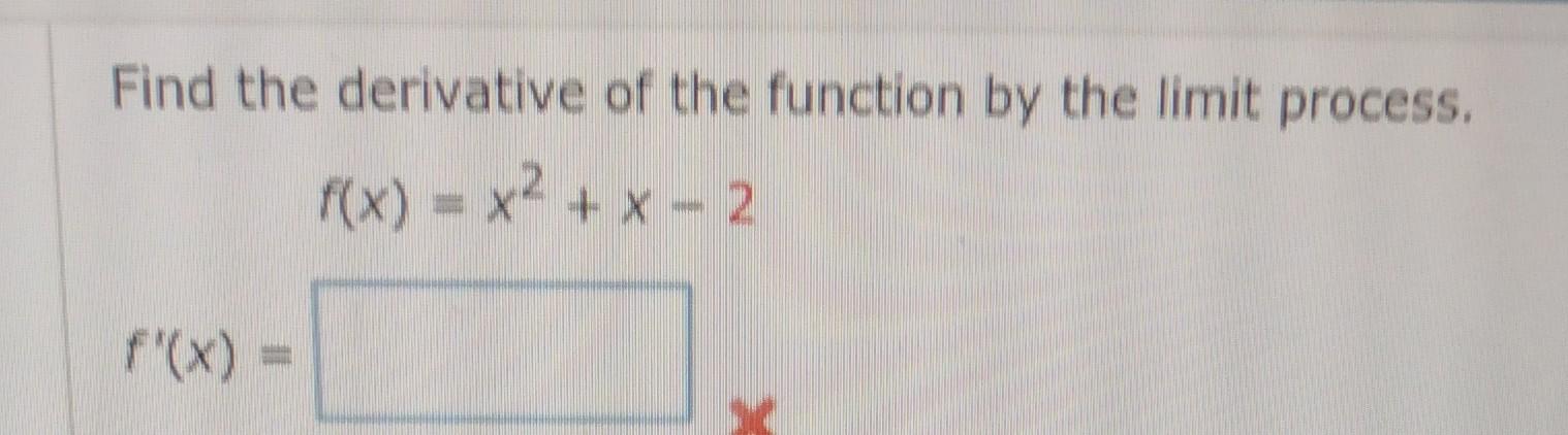 Solved find the derivative of the function by limit of the | Chegg.com