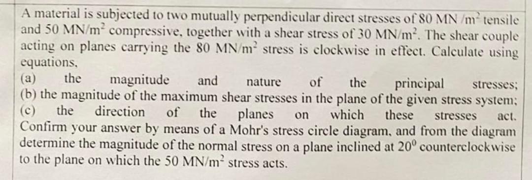 Solved A material is subjected to two mutually perpendicular | Chegg.com