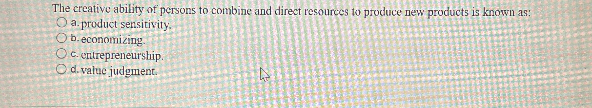 Solved The creative ability of persons to combine and direct | Chegg.com