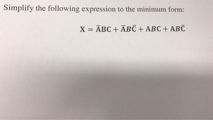 Solved Simplify the following expression to the minimum | Chegg.com