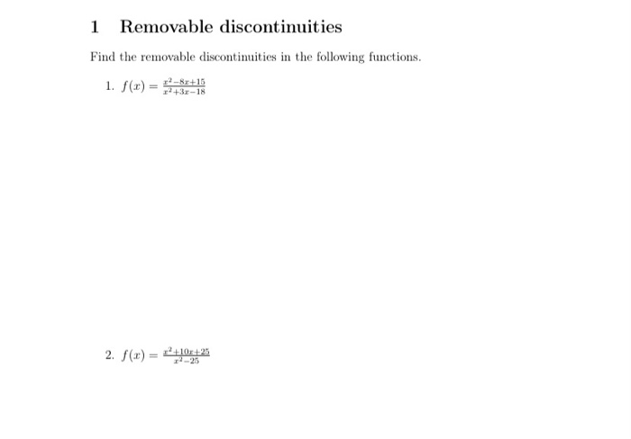 Solved 1 Removable discontinuities Find the removable | Chegg.com