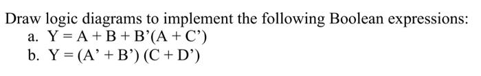 Solved Draw logic diagrams to implement the following | Chegg.com