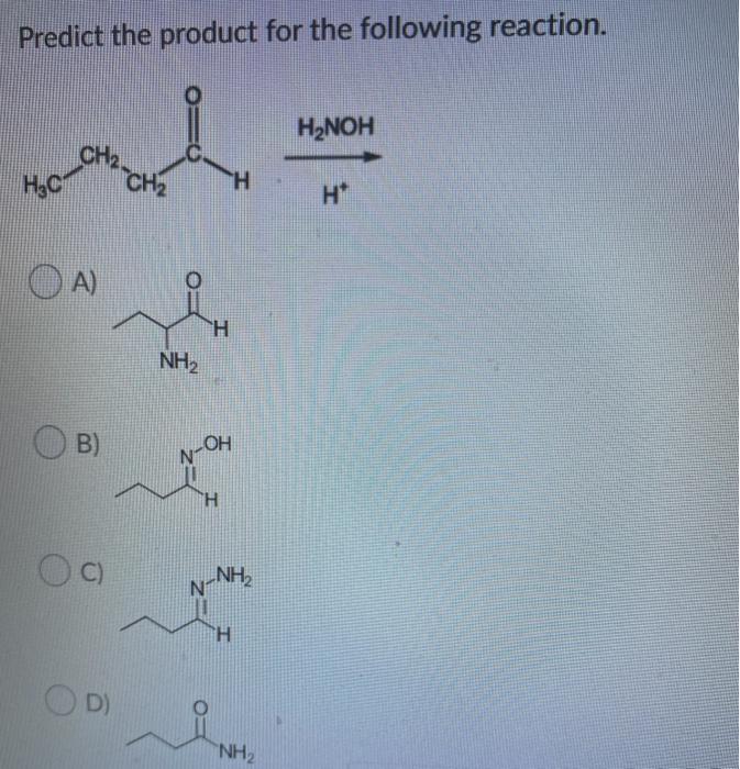 Solved Predict the product for the following reaction. H2NOH | Chegg.com