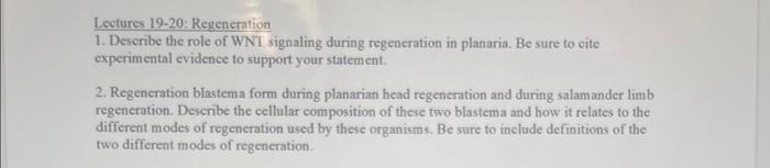Solved Lectures 19-20: Regeneration 1. Describe the role of | Chegg.com