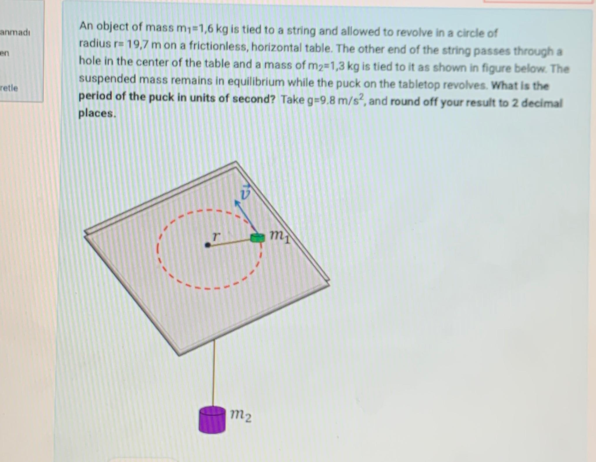 Solved An object of mass m1=1,6kg ﻿is tied to a string and | Chegg.com