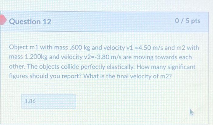 Solved Object M1 With Mass 600 Kg And Velocity V1 4 50 M S