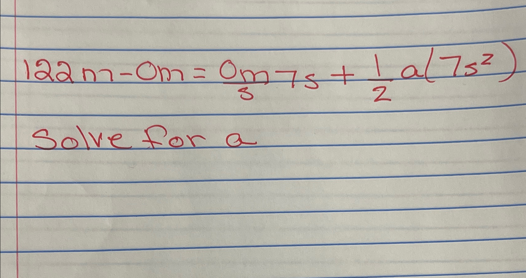 Solved 122m-0m=0ms7s+12a(7s2)Solve for a | Chegg.com