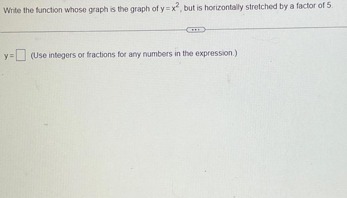 Solved Write the function whose graph is the graph of y=x2, | Chegg.com