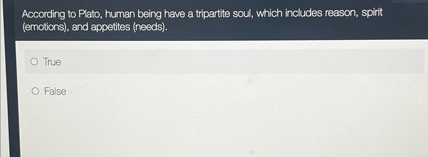 Solved According to Plato, human being have a tripartite | Chegg.com