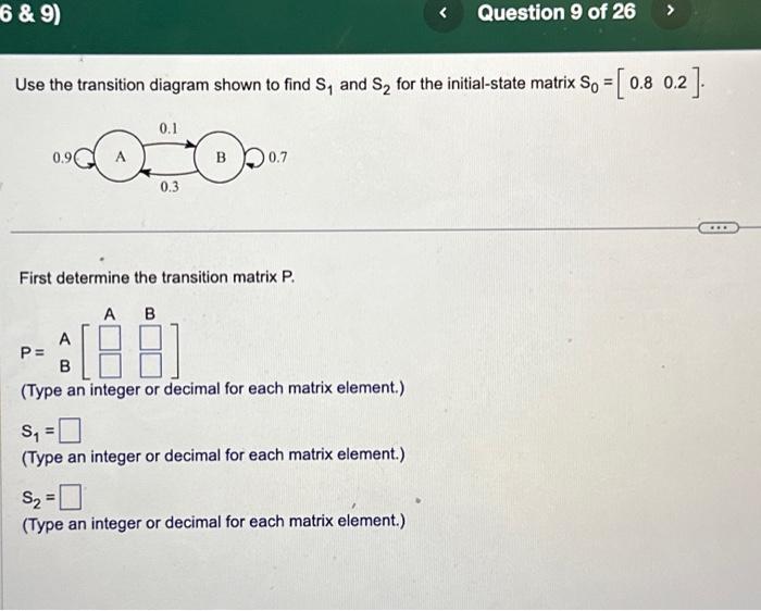 [Solved]: Use the transition diagram shown to find S1 and S