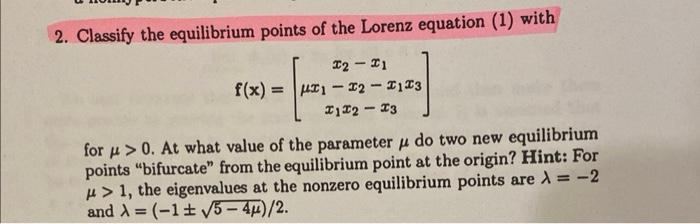 Solved 2. Classify the equilibrium points of the Lorenz | Chegg.com