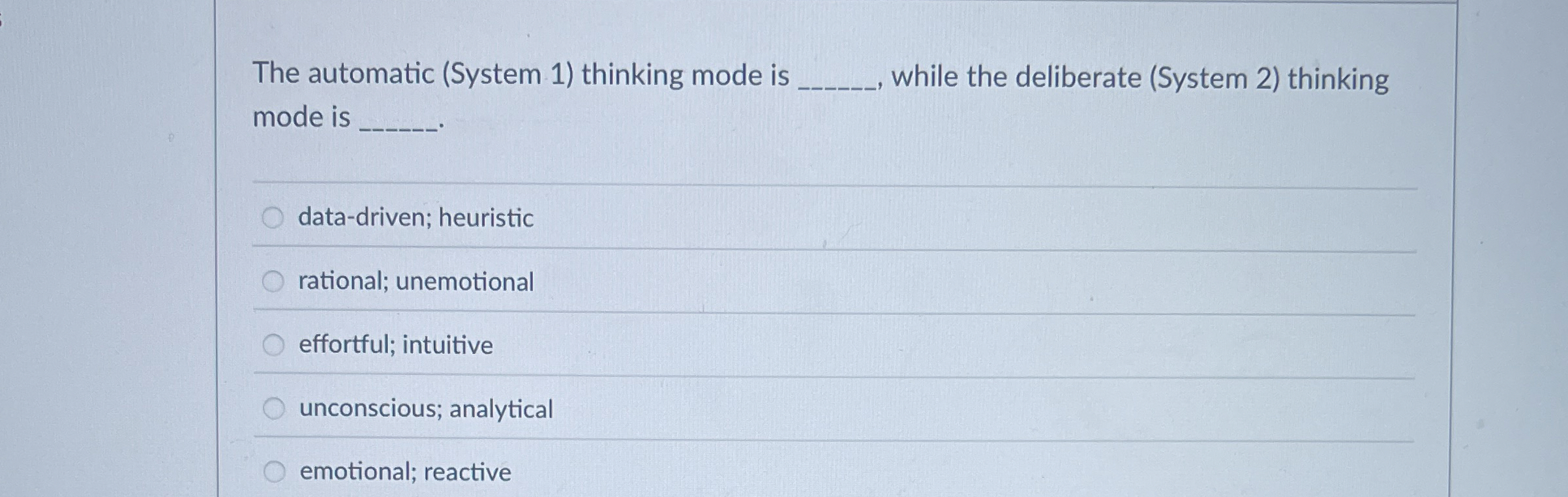 Solved The automatic (System 1) ﻿thinking mode is q, ﻿while | Chegg.com