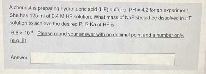 Solved A chemist is preparing hydrofluoric acid (HF) buffer | Chegg.com